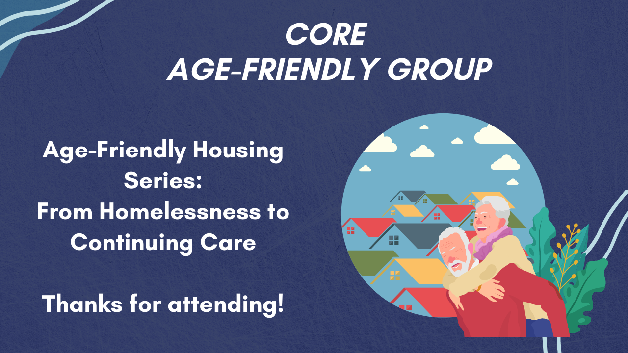 RECORDINGS - Age-Friendly Housing Series – From Homelessness to ...