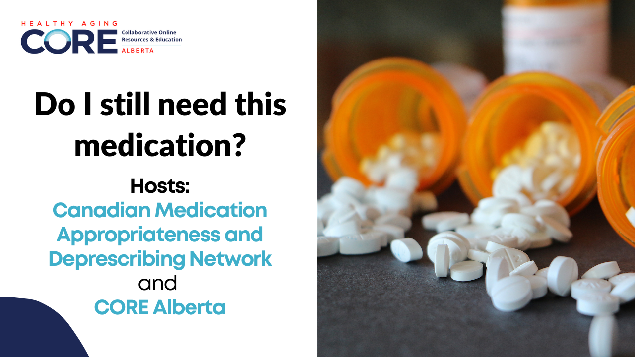 [Recording] Do I still need this medication? - Healthy Aging CORE Alberta
