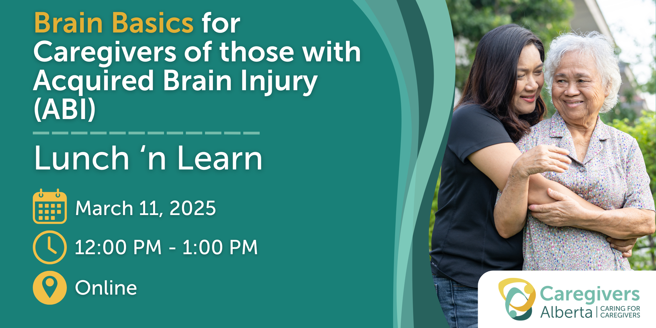 Caregivers Alberta Lunch N Learn - Brain Basics for Caregivers of those ...