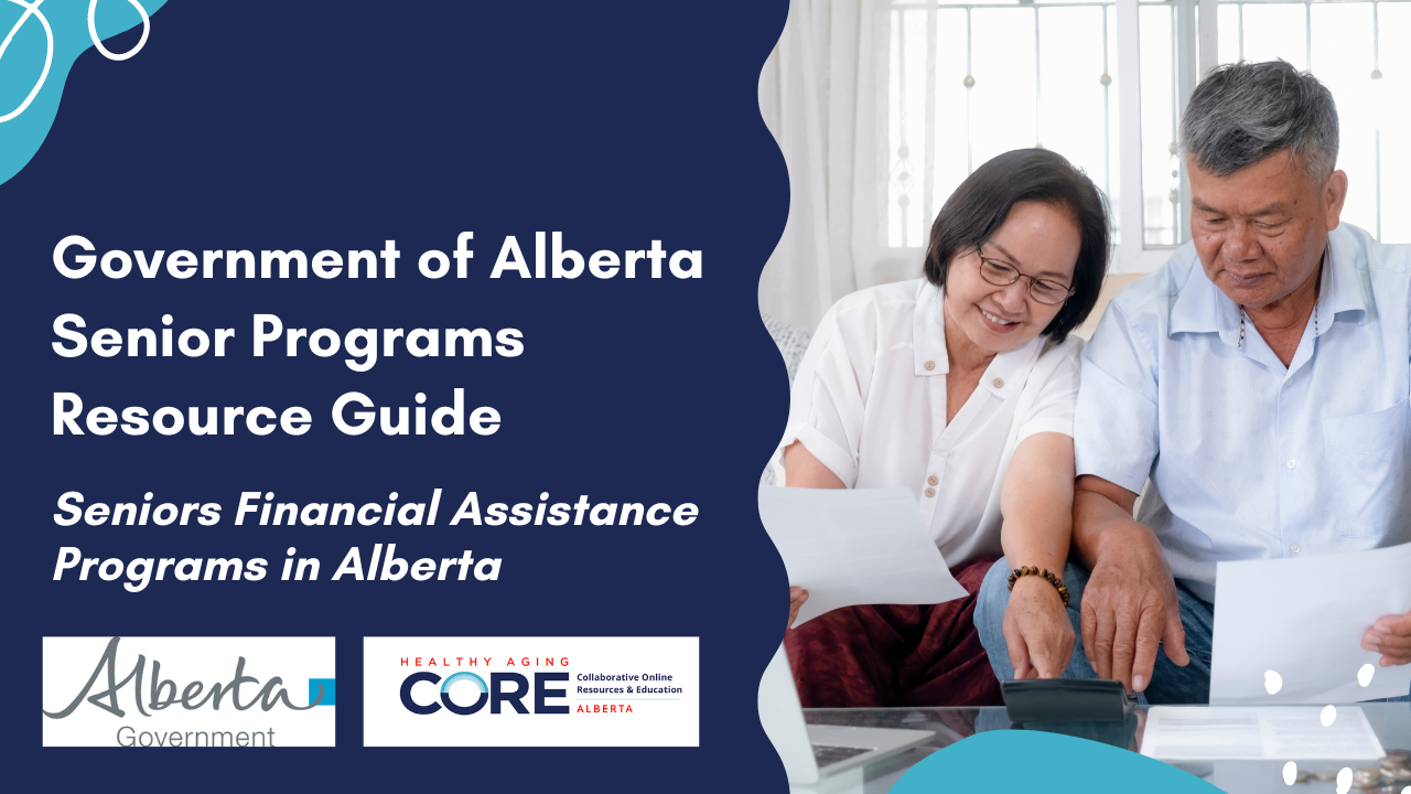 [Webinar] Seniors Financial Assistance Programs in Alberta - Healthy Aging CORE Alberta